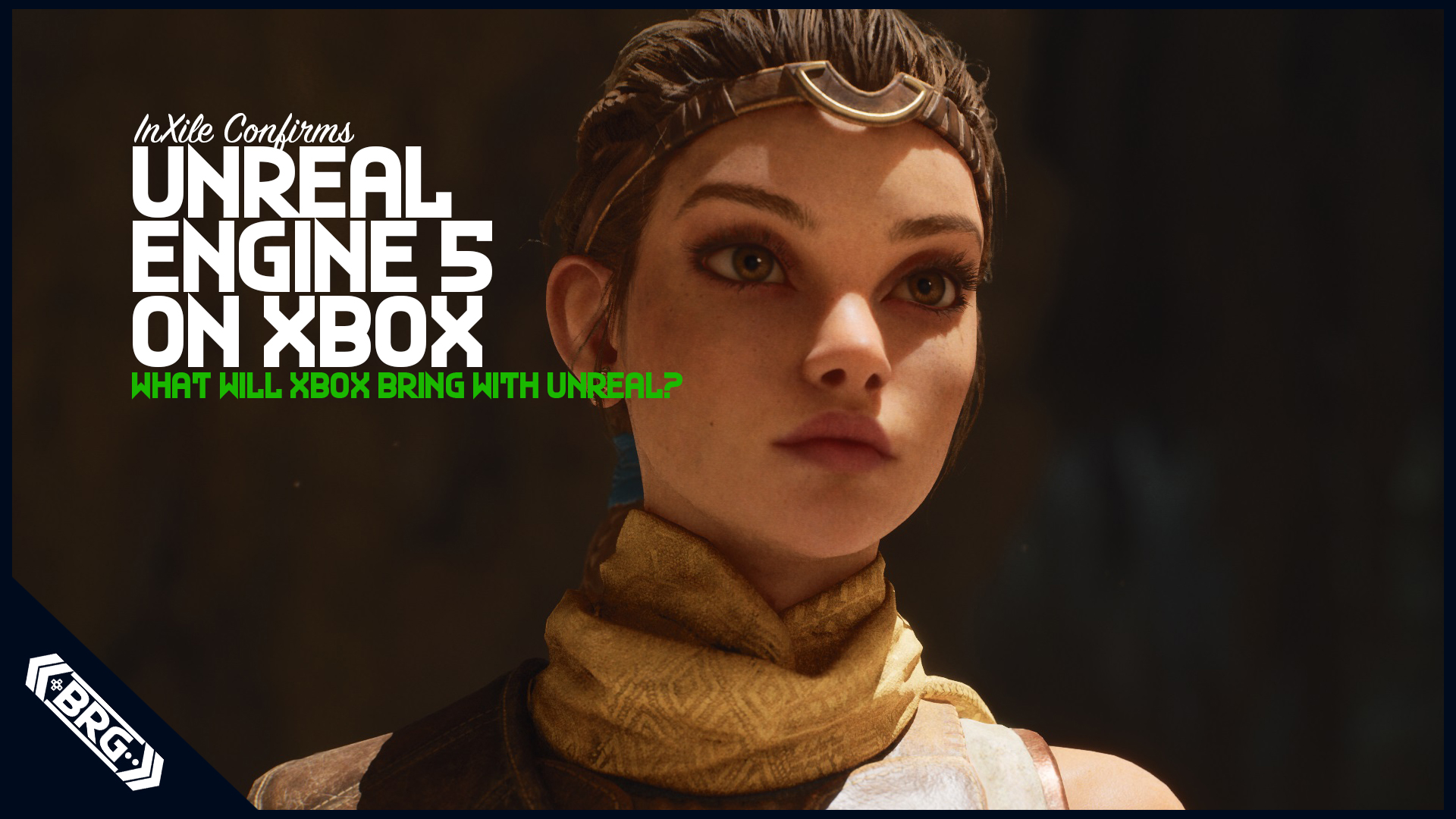 Discussion – Unreal Engine 5 on Xbox Series X and How The Xbox Brand ...