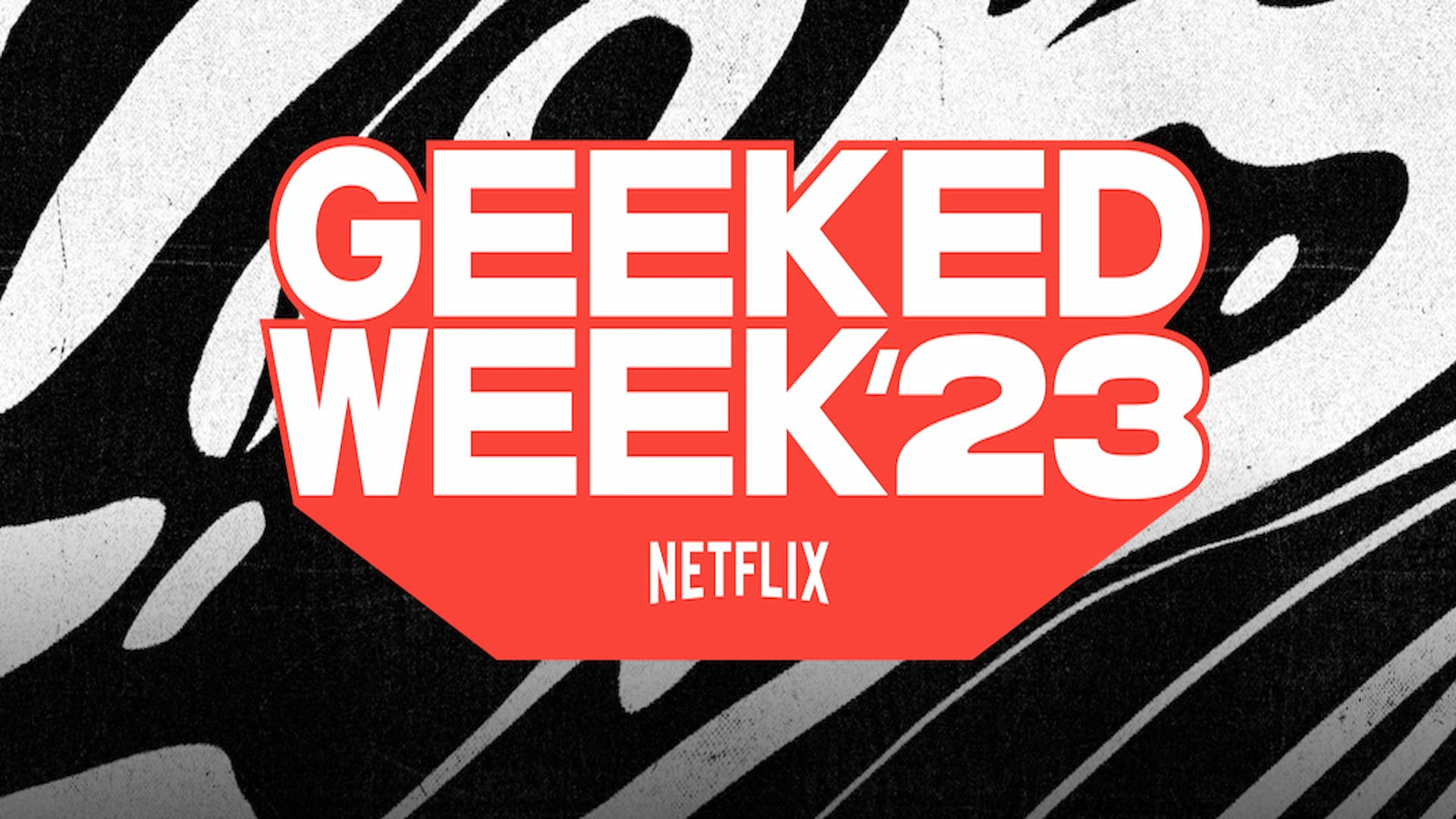 Here's What You Missed At Thursday's Netflix Geeded Week Showcase!