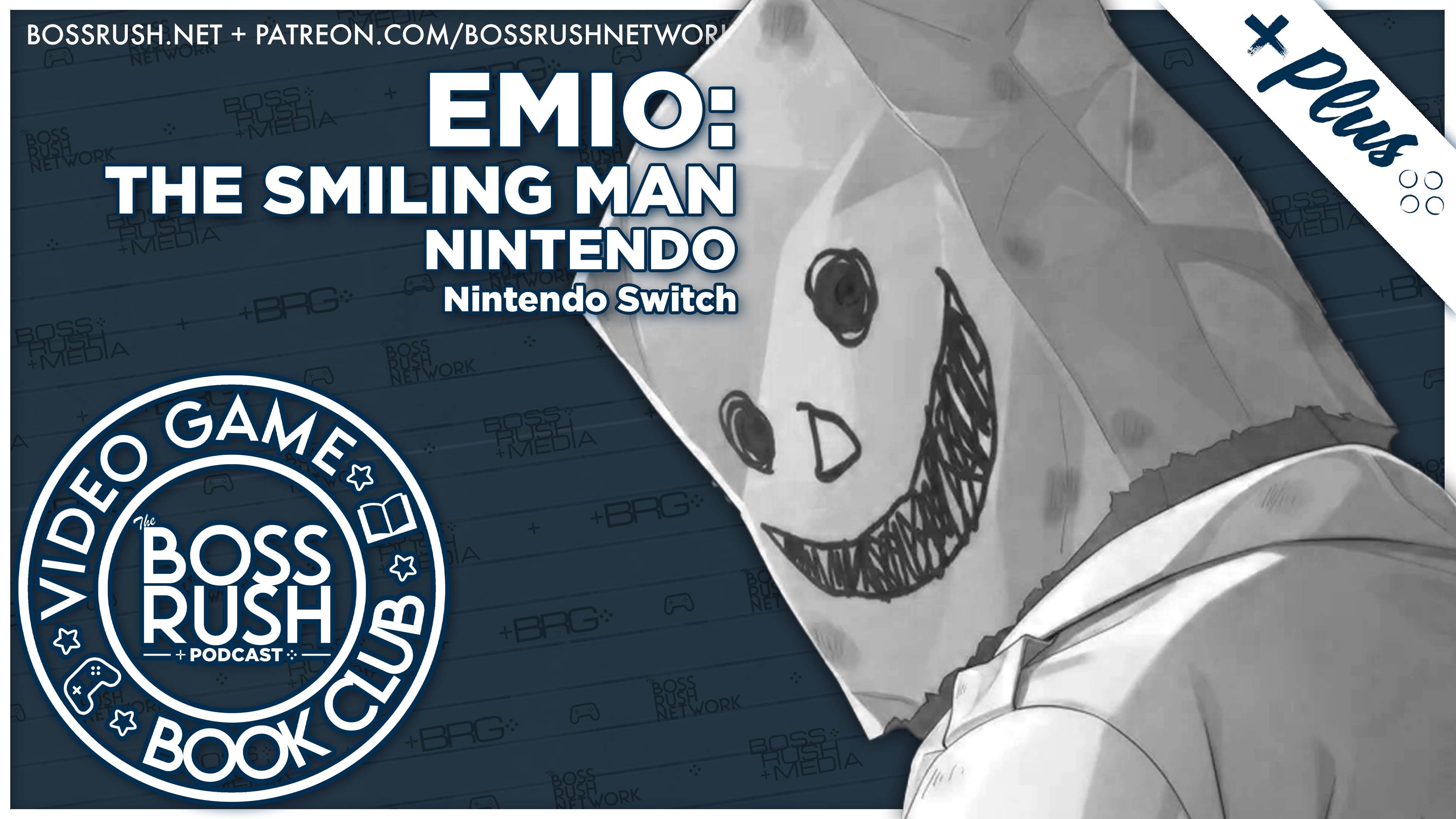 BOSS RUSH VIDEO GAME BOOK CLUB – Emio: The Smiling Man Spoilercast and ...