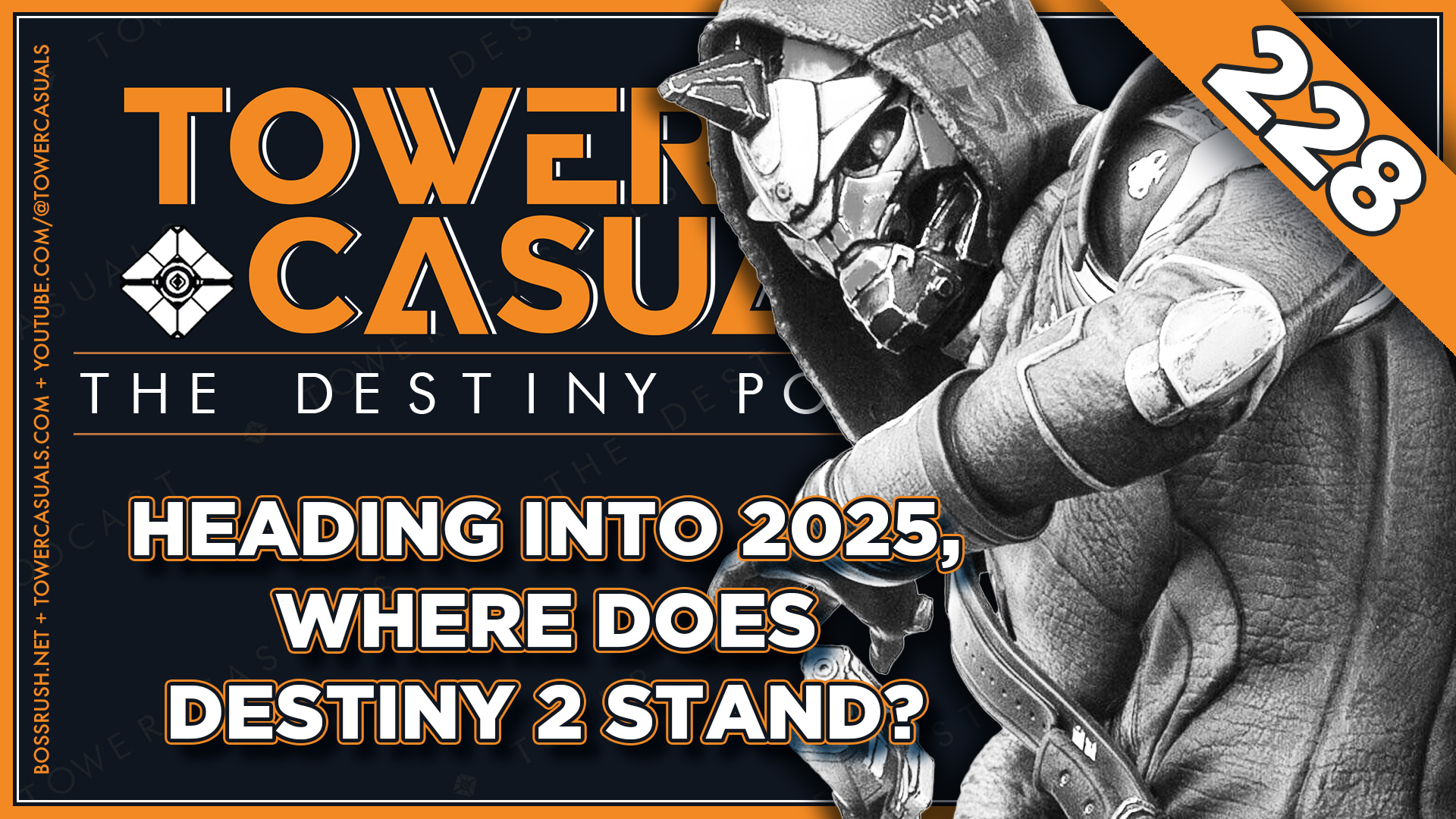 TOWER CASUALS: THE DESTINY PODCAST EPISODE 228 – Heading into 2025 ...